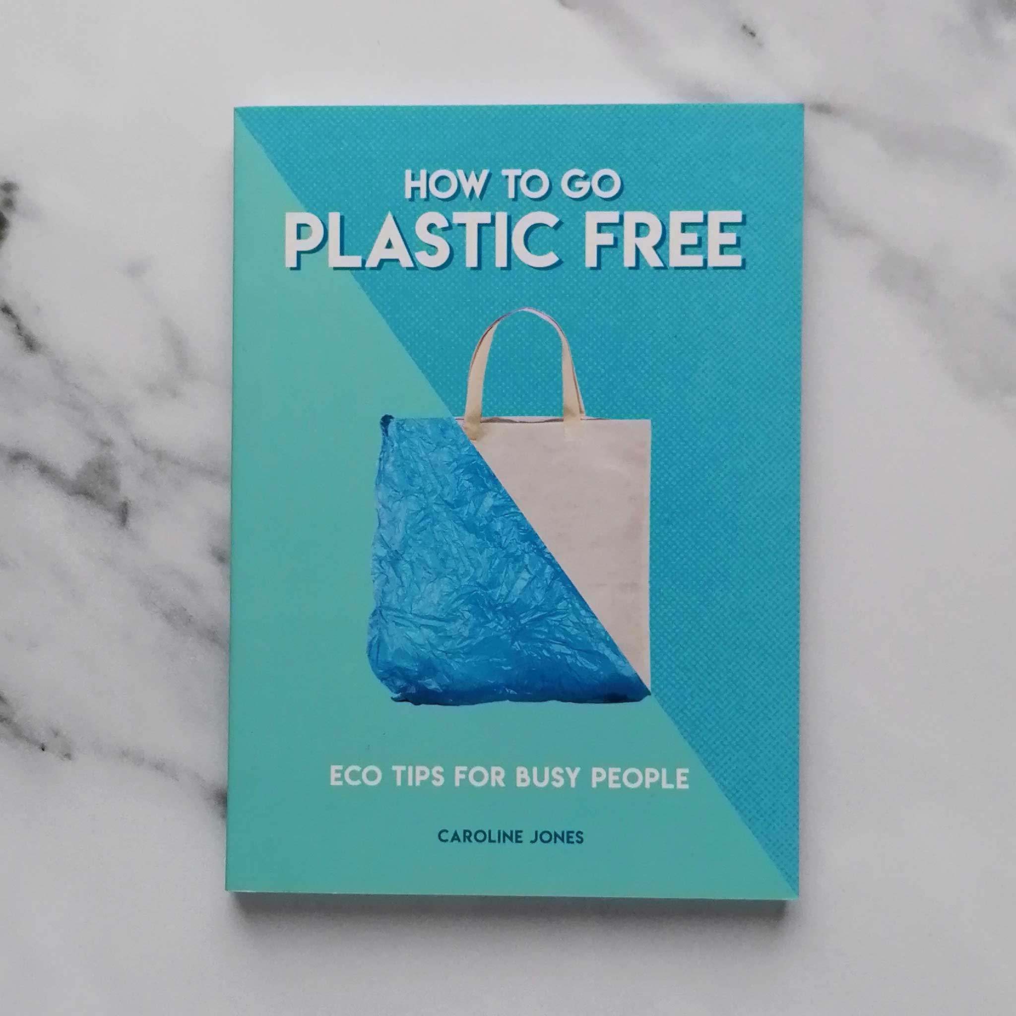 How to Go Plastic Free : Eco Tips for Busy People – Faerly